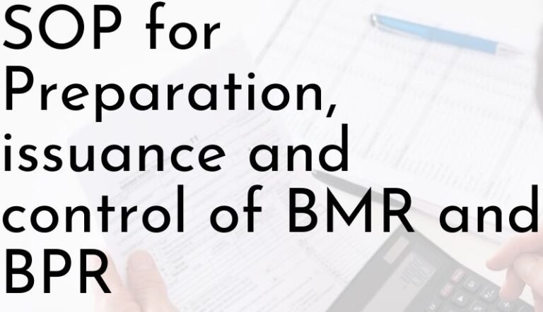 SOP for Preparation, issuance and control of Batch manufacturing record ...